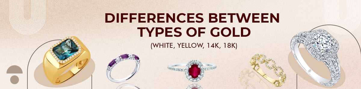 Differences Between Types of Gold: White, Yellow, 14k, 18k — MulloysJewelry
